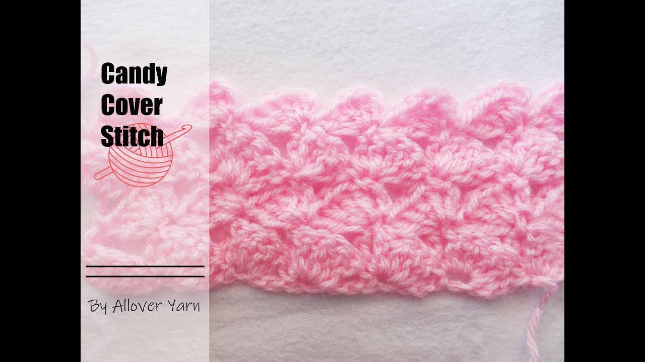 Crochet: Candy Cover Stitch - YouTube