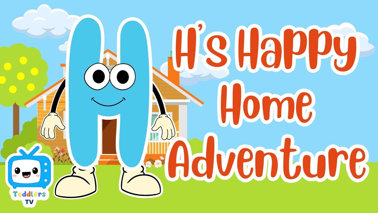 H’s Happy Home Adventure | Learn the Letter H with Fun Songs ...