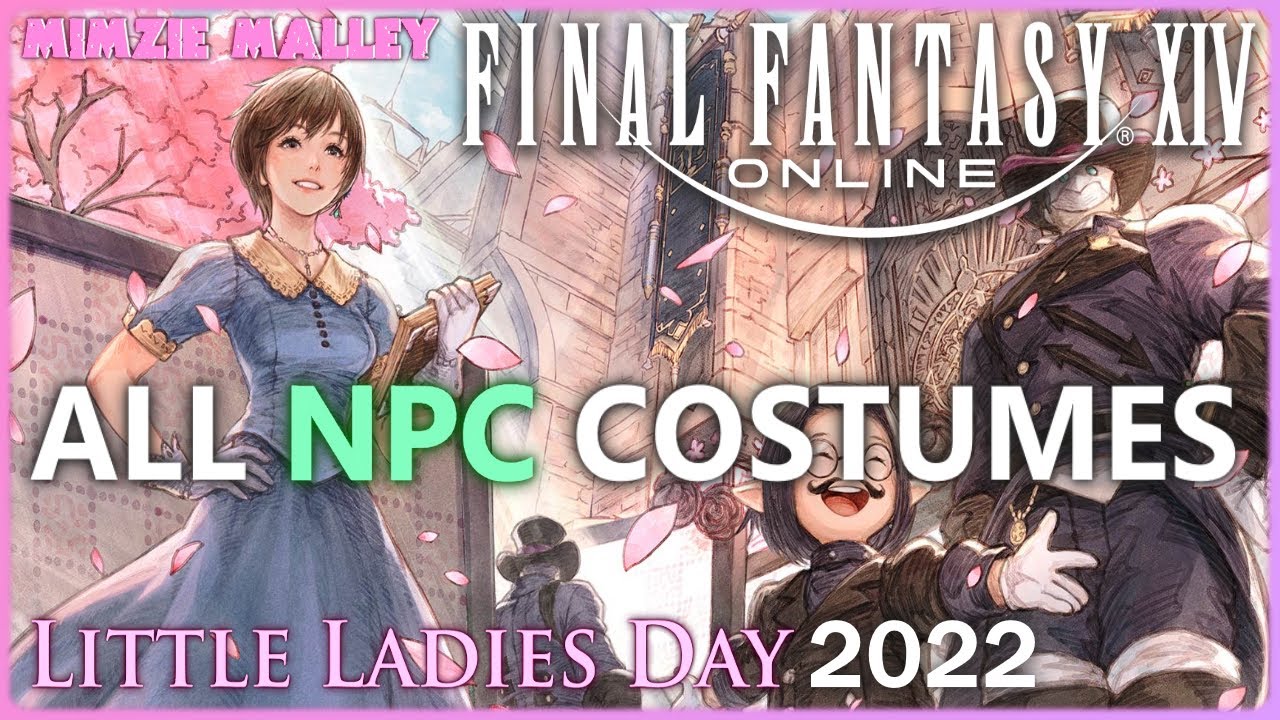 All NPC Costumes Little Ladies Day - Final Fantasy XIV #FFXIV - YouTube