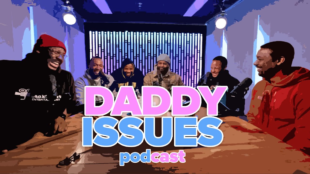 Daddy Issues: We Back! - YouTube