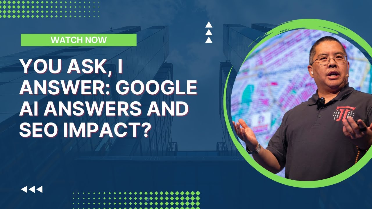 You Ask, I Answer: Google AI Answers and SEO Impact? - YouTube