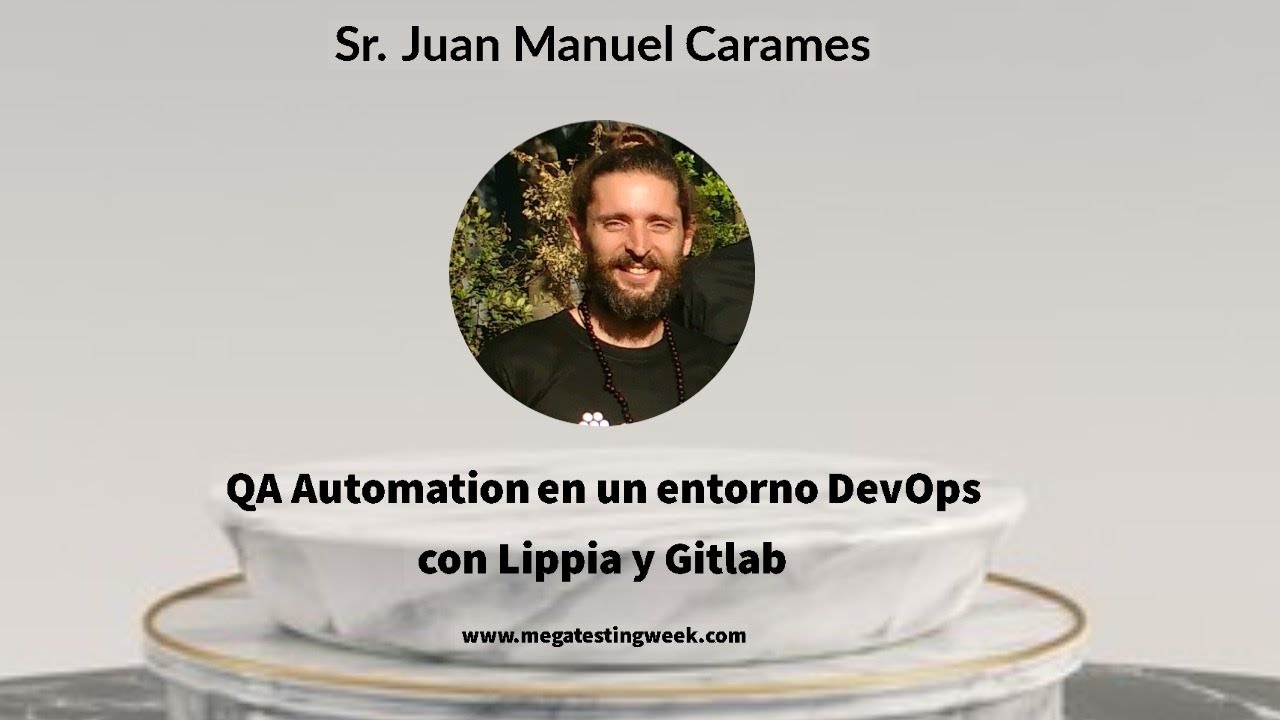 Juan Manuel Carames - QA Automation en un entorno DevOps con Lippia y Gitlab (CROWDAR) - YouTube