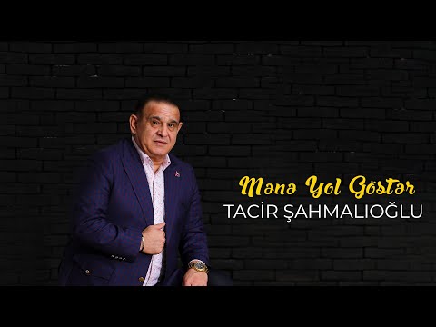 Tacir Şahmalıoğlu - Mənə Yol Göstər (Official Audio)