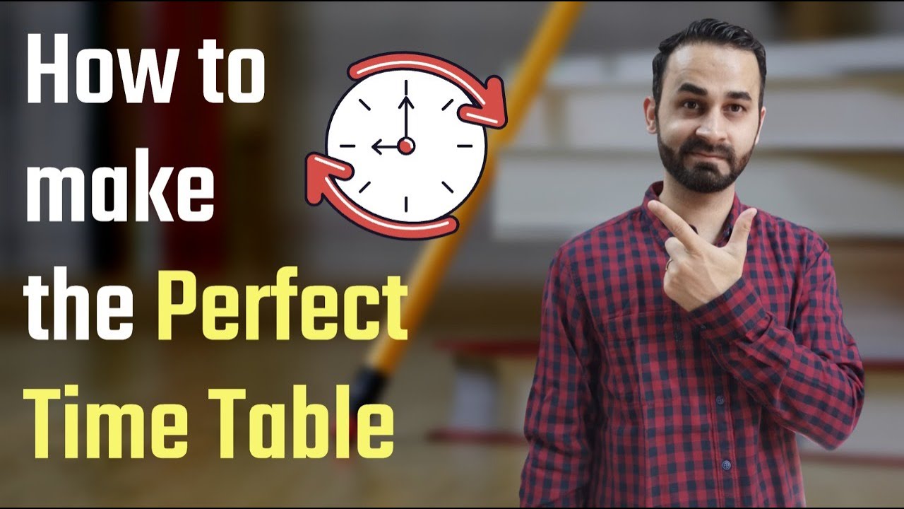 How to make the Perfect Time Table? | Canvas Classes | Paaras Thakur ...