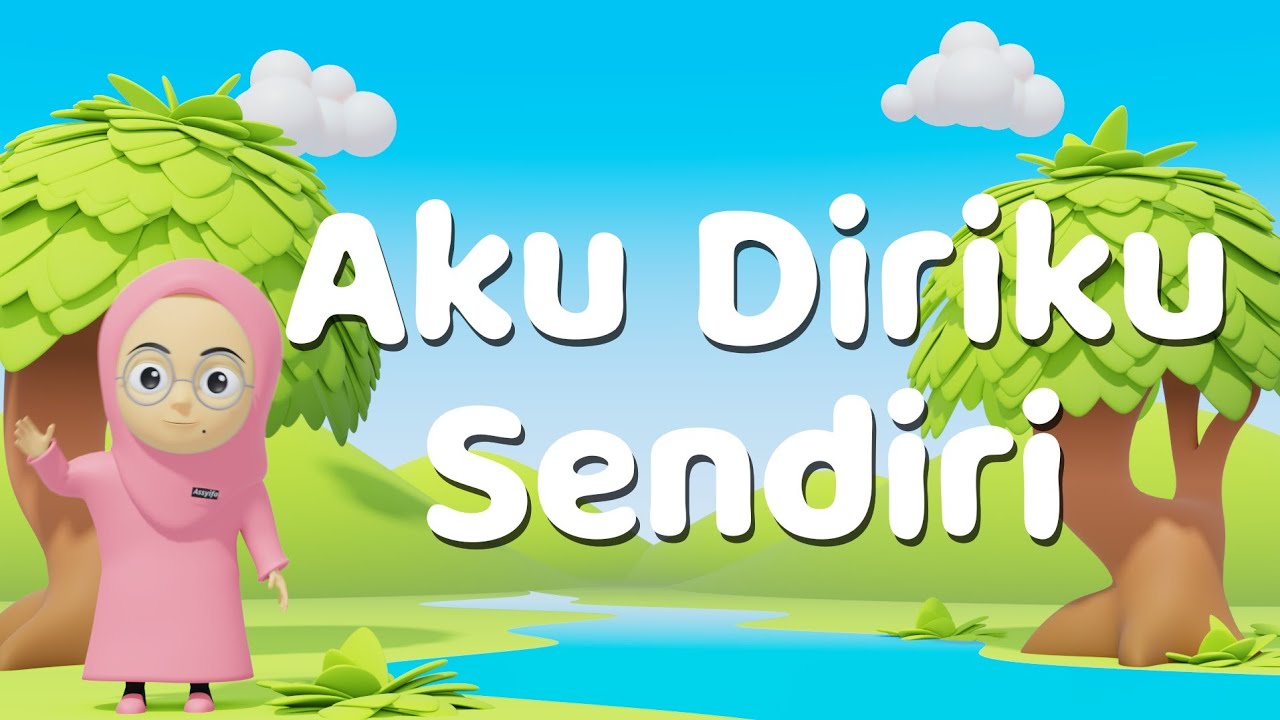 Lagu Anak Islami - Aku Diriku Sendiri cover by Assyifa | Aku Ciptaan ...