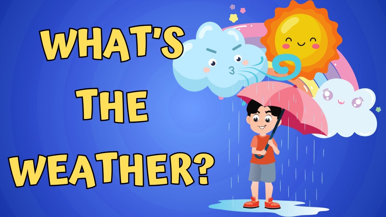 What's The Weather Like Today | Nursery Rhymes | Kids Songs | Bummer ...