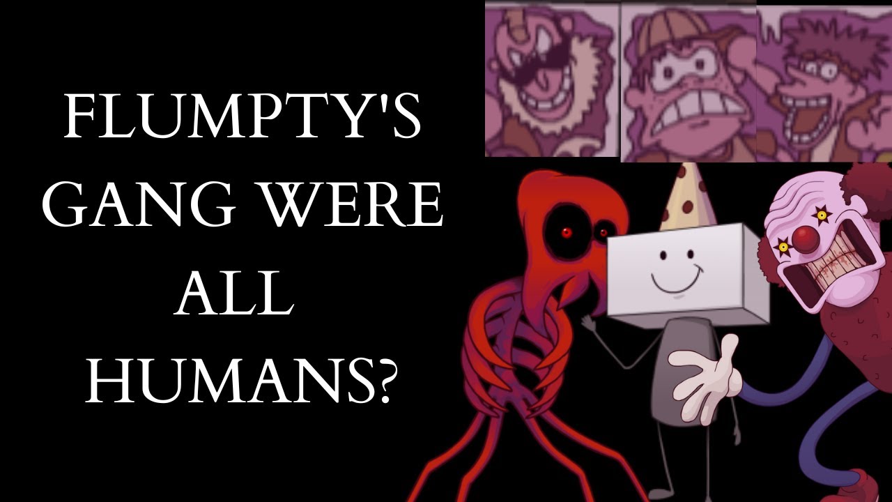 ONAF Theory : Flumpty's Gang Were All Humans - YouTube