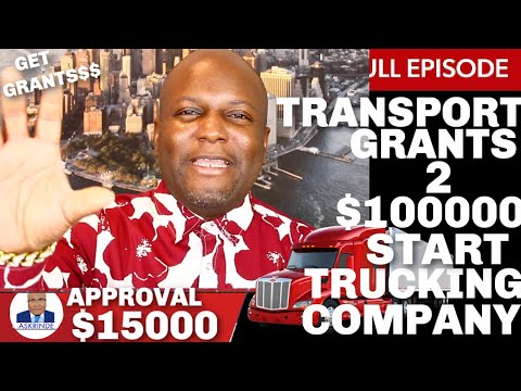 Transportation Grants 2 | How To Start A Trucking Company | $100000 ...
