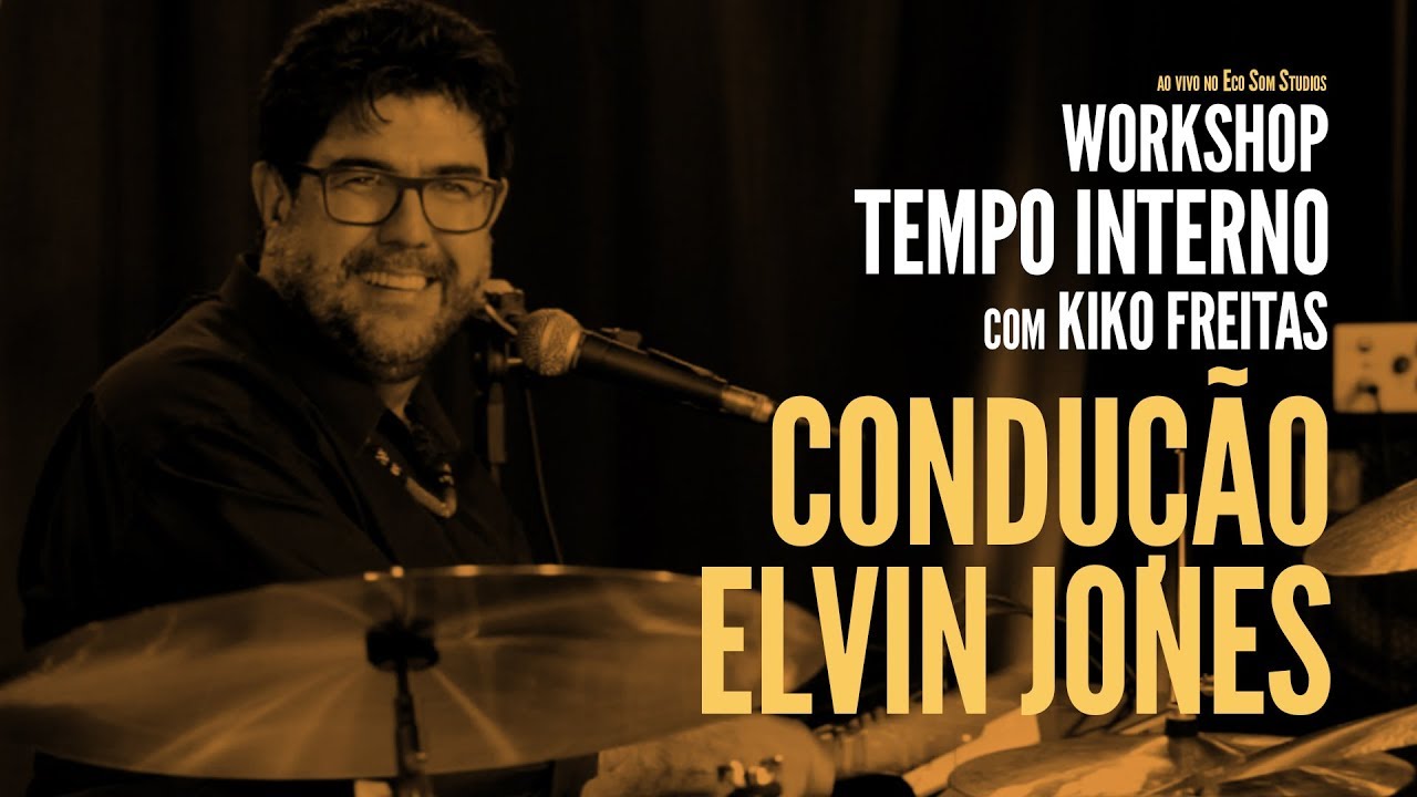 Condução Elvin Jones | Kiko Freitas - YouTube