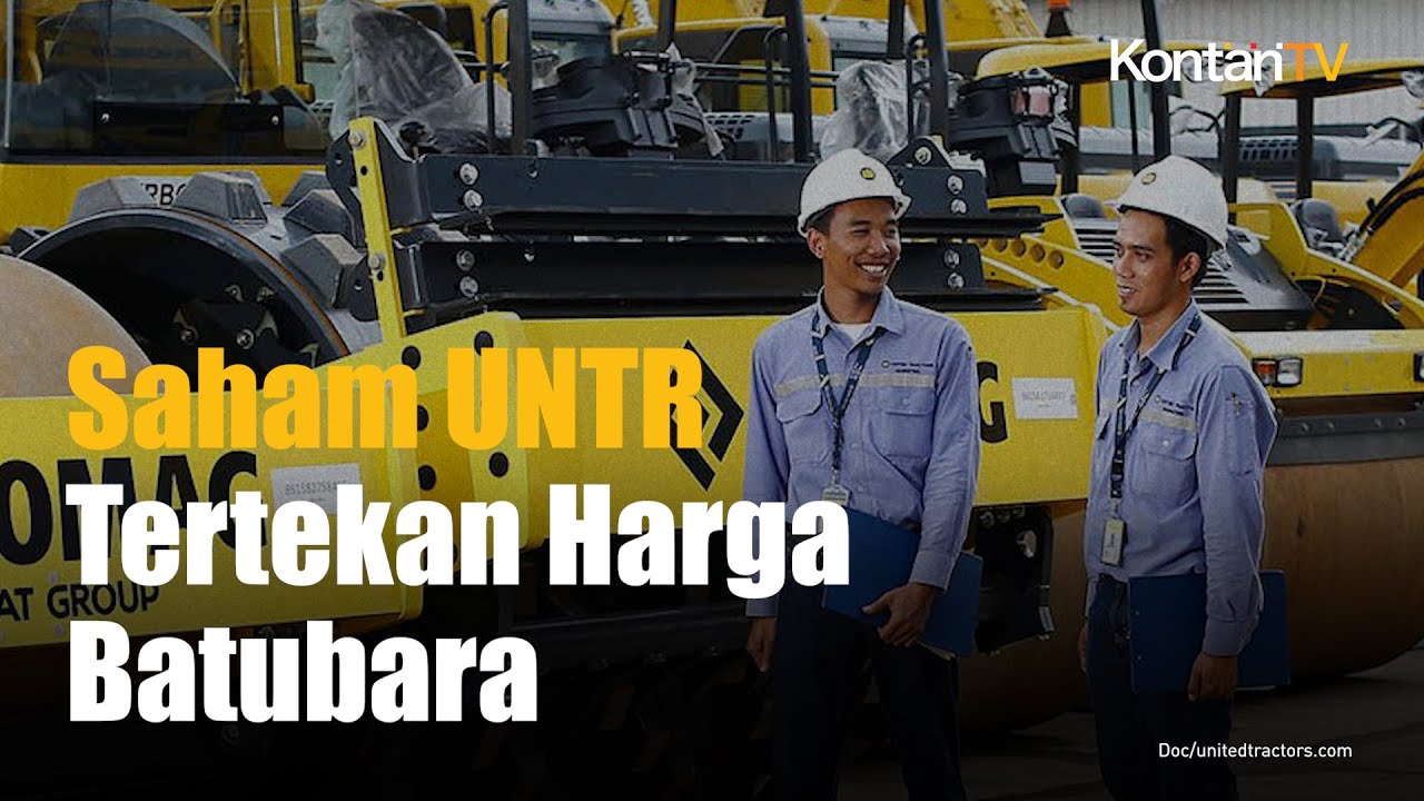 Saham United Tractors (UNTR) Belum Terkerek Meski Gelontorkan Rp 3,18 ...