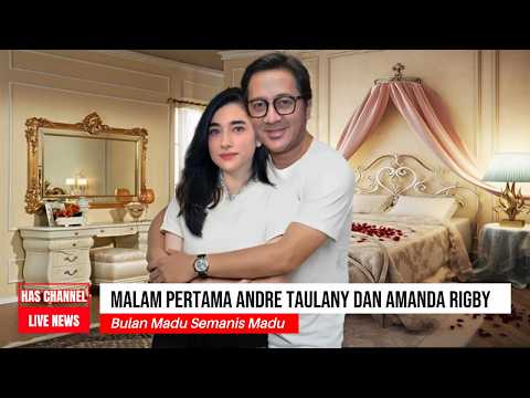 Romantis Malam Pertama Andre Taulany & Amanda Rigby Bulan Madu Semanis Madu, Full Momen Pernikahan