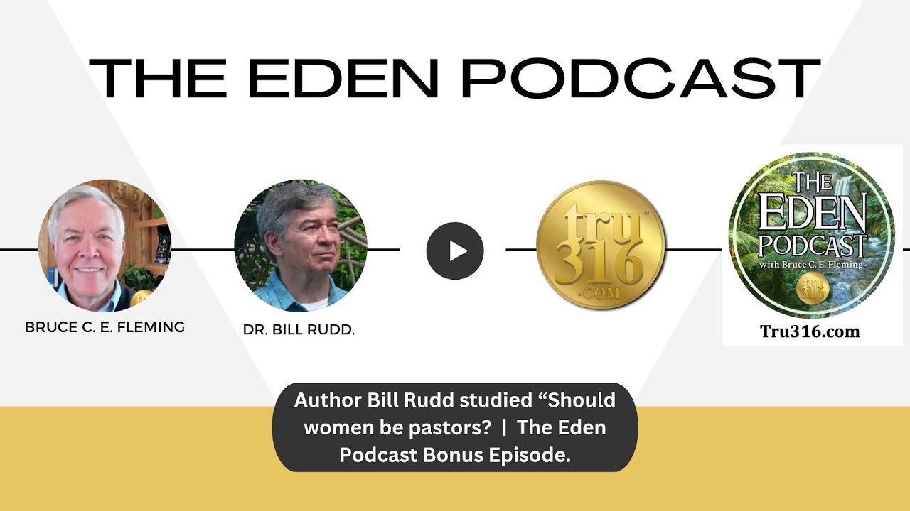 The Dr. Bill Rudd Story. Author of “Should Women Be Pastors?" | The ...