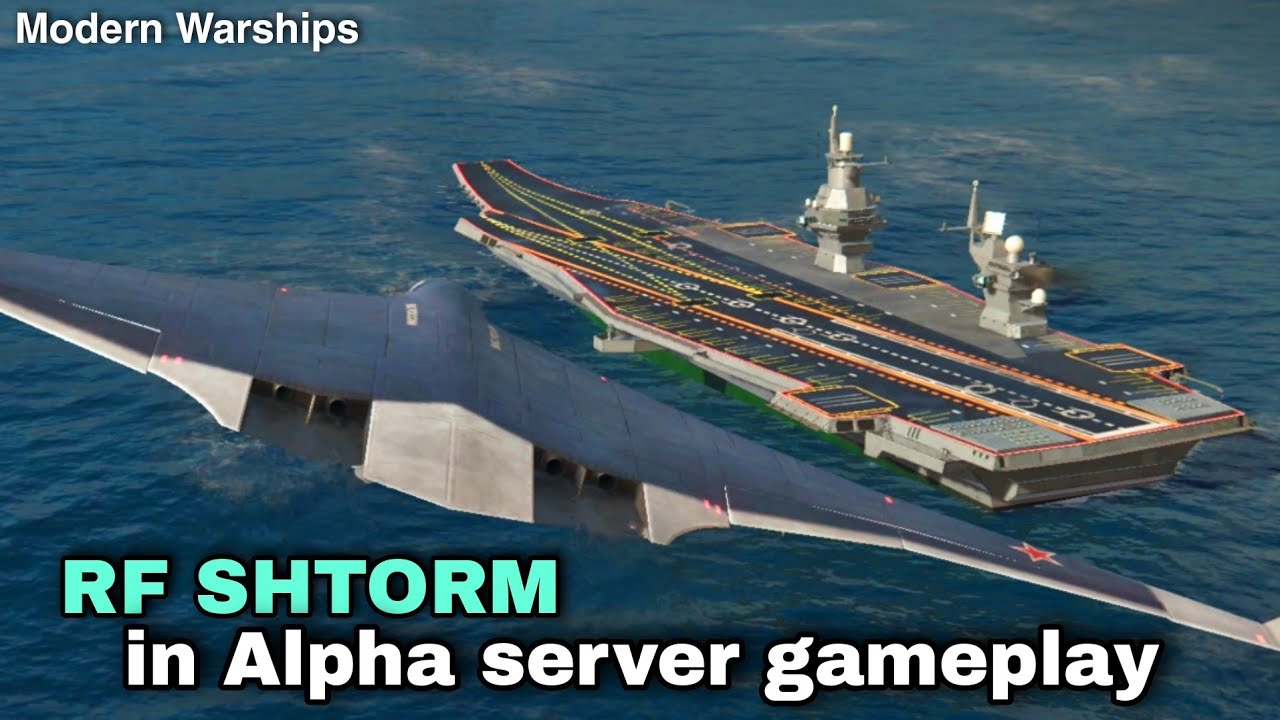 Modern Warships: RF SHTORM gameplay in Alpha server. - YouTube