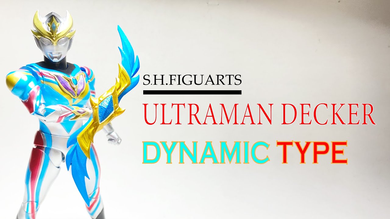 REVIEW : S.H.F ULTRAMAN DECKER DYNAMIC TYPE - YouTube
