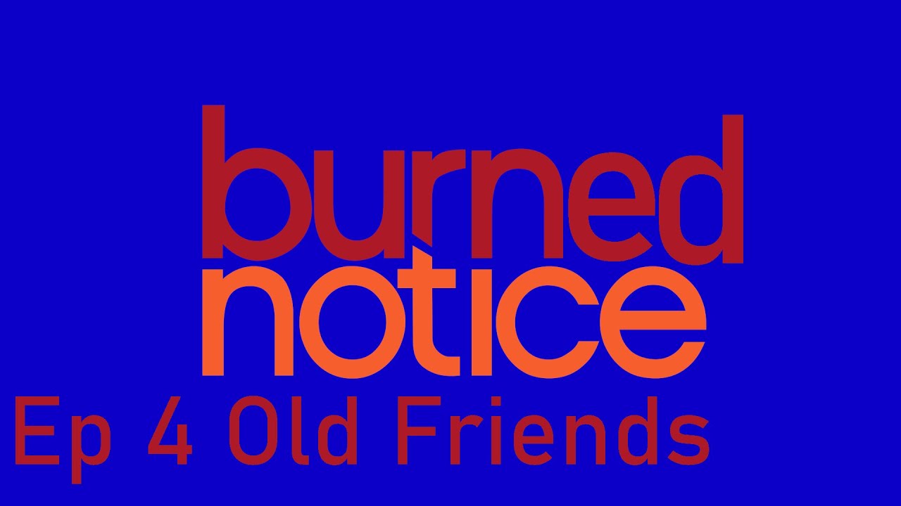 Burned Notice Ep 4 Old Friends - YouTube
