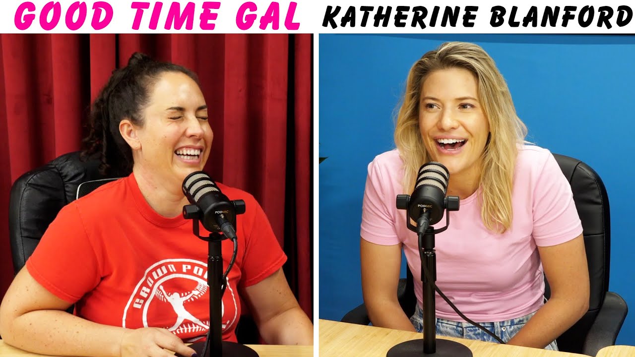 Ep. 178 of Good Time Gal with Katherine Blanford - YouTube