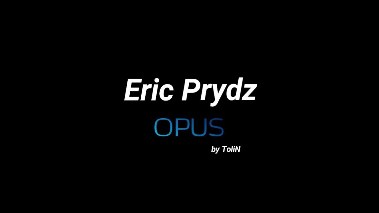 Eric Prydz - Opus (ToliN Remix) - YouTube