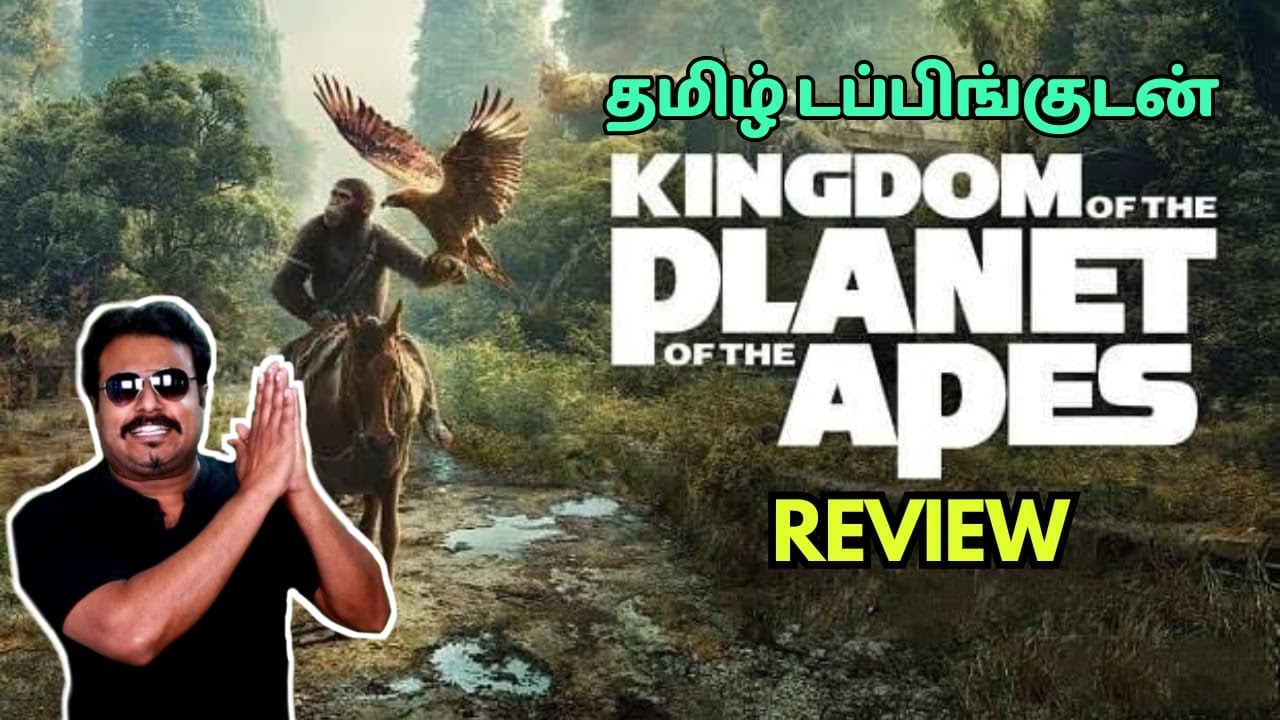 தமிழ் டப்பிங்கில் Kingdom of the Planet of the Apes Movie Review in ...
