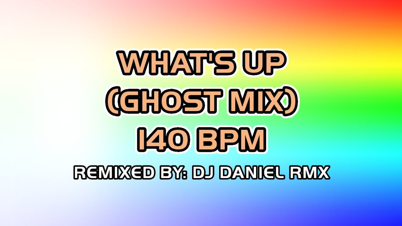 DJ MIKO - WHAT'S UP (GHOSTMIX DJ DANIEL REMIX 140 BPM) - YouTube