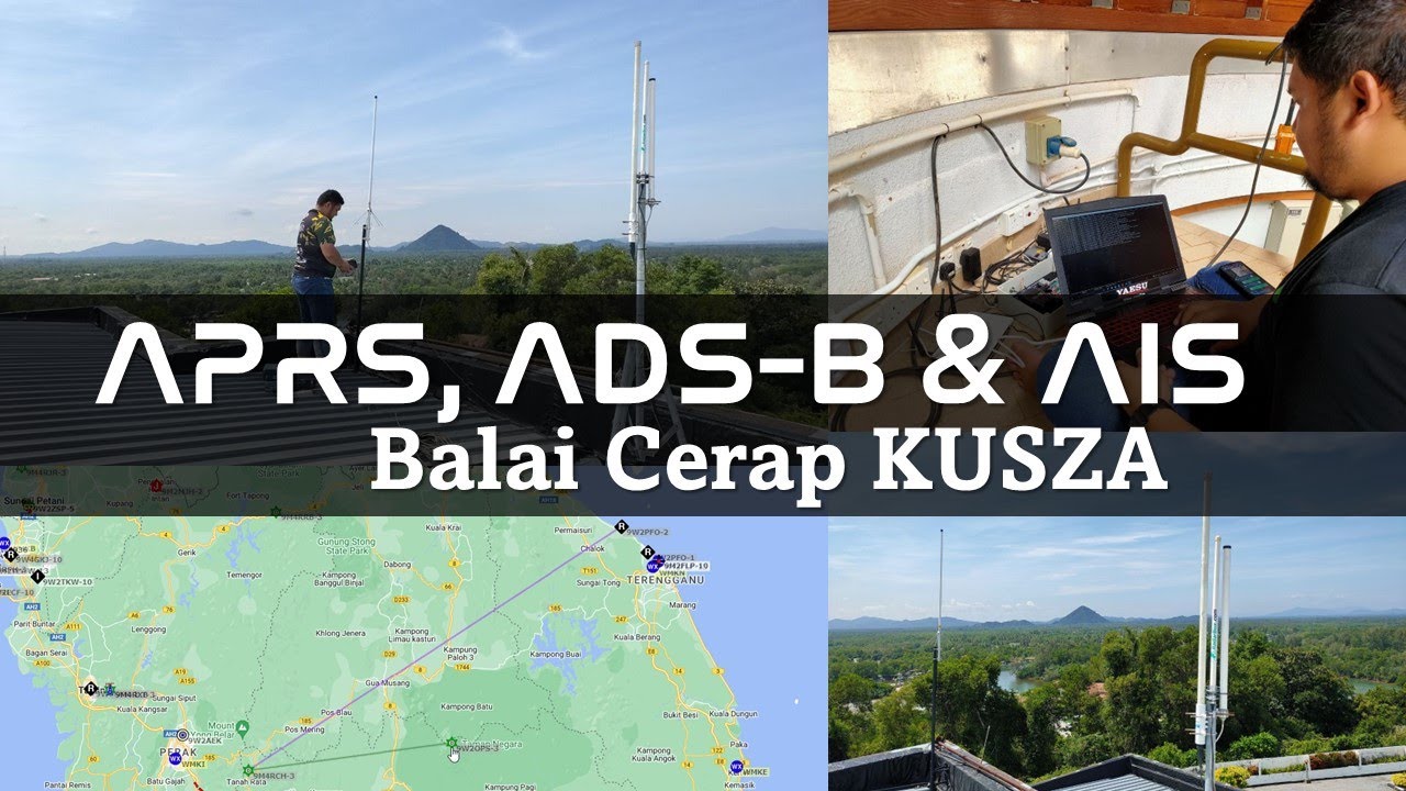 Sistem APRS, Sistem Radar Awam ADS-B & AIS | Balai Cerap KUSZA | KUSZA Observatory - YouTube