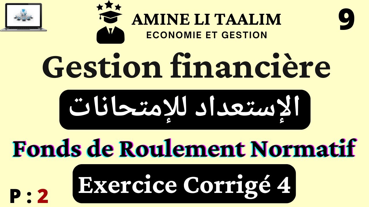 Exercice Corrigé 4 : Fonds de Roulement Normatif : (Partie 2) - YouTube