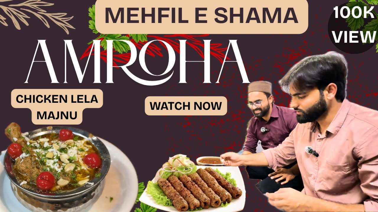 Amroha ki Shaan – Mehfil-e-Shama Chicken | Best Non-Veg Food Vlog # ...