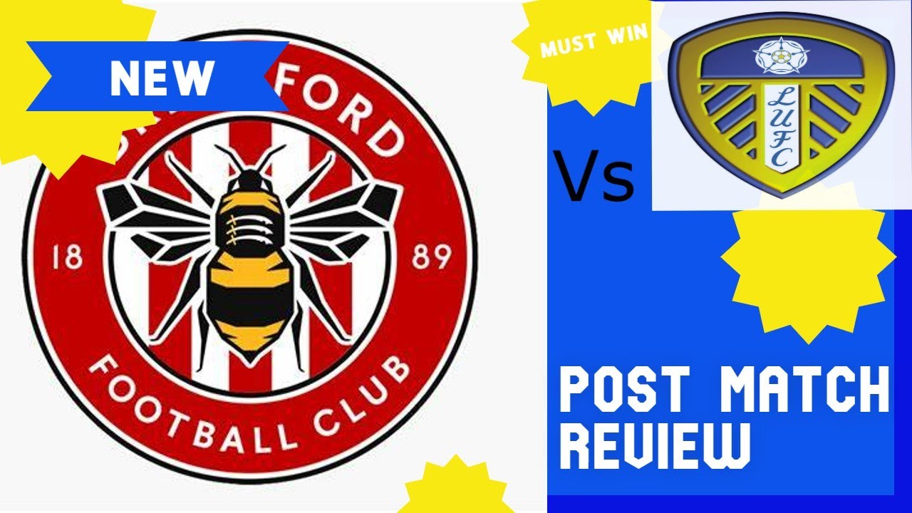 Leeds Vs Brentford Post Match Review - YouTube