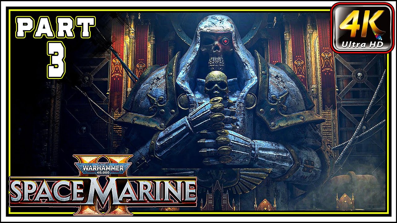 WARHAMMER 40K SPACE MARINE 2 Full Gameplay Walkthrough PART 3 ...