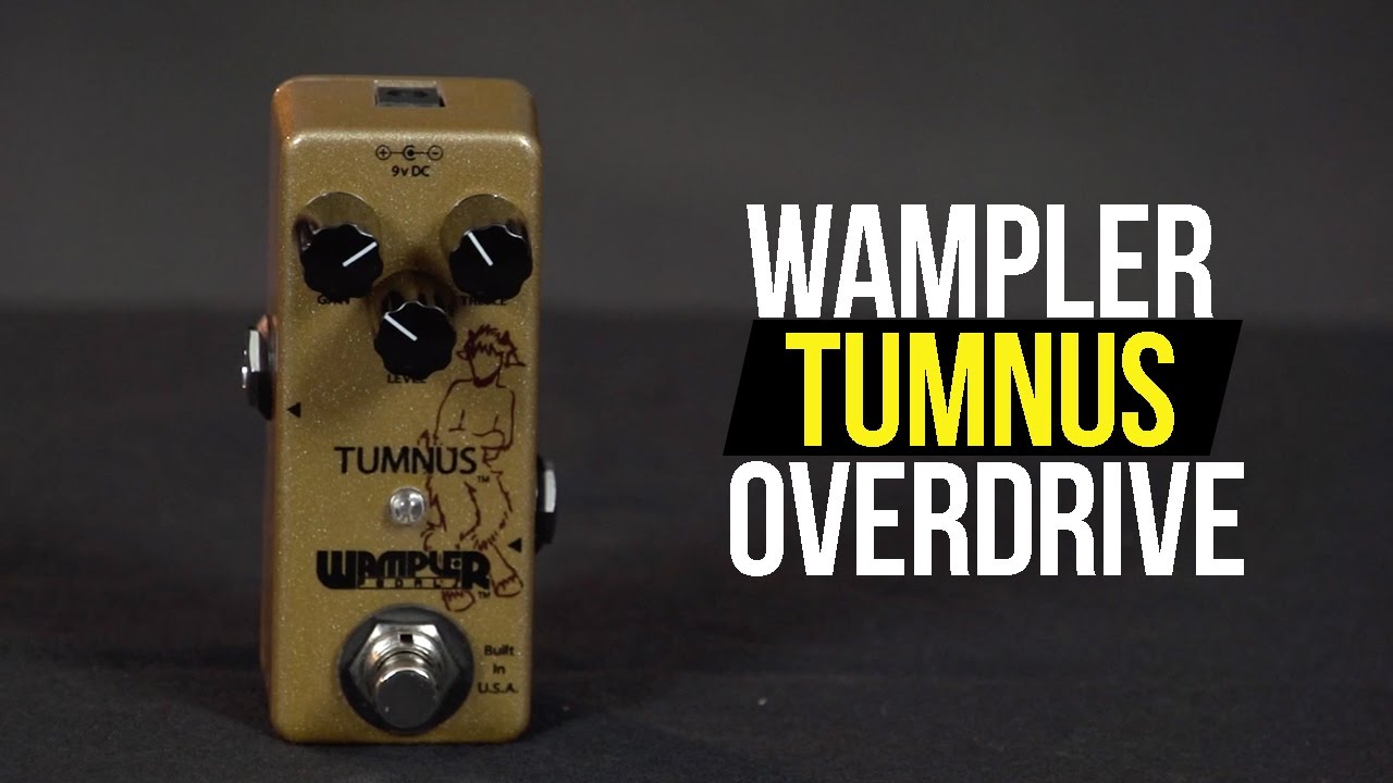 Wampler Tumnus Overdrive - YouTube