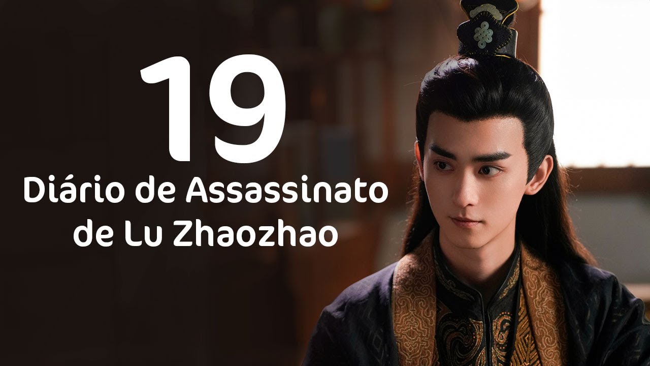 [LEGENDADO] Diário de Assassinato de Lu Zhaozhao 19 | Lu Zhaozhao's ...