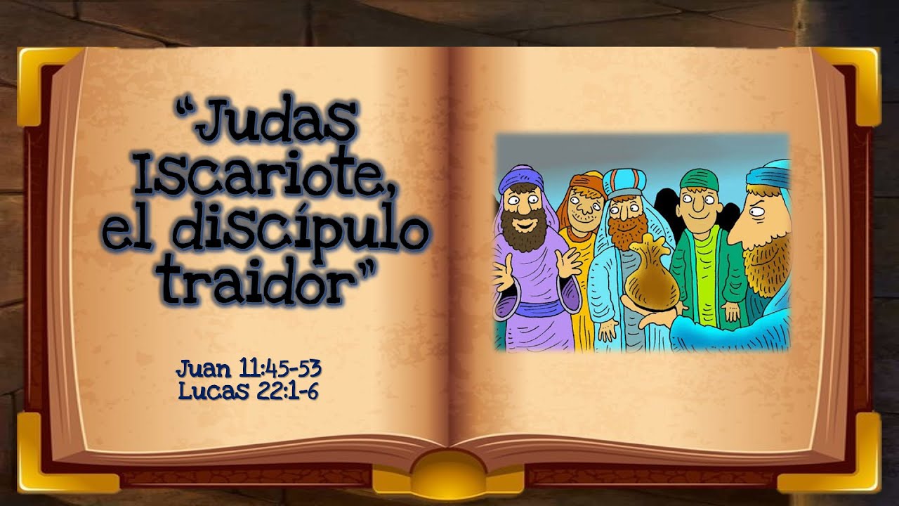 "Judas Iscariote, el discípulo traidor" Lucas 22:1-6 Una historia ...