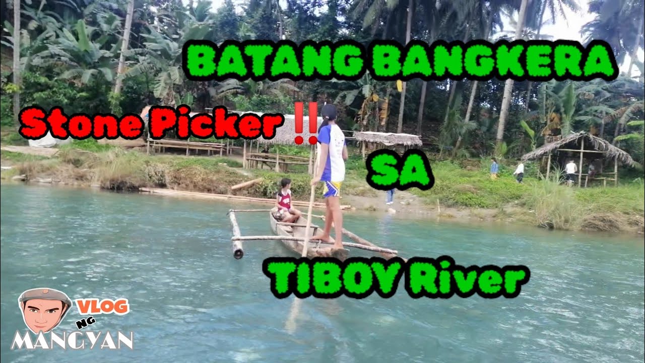 Tiboy River spotted batang BANGKERA at stone Picker - YouTube