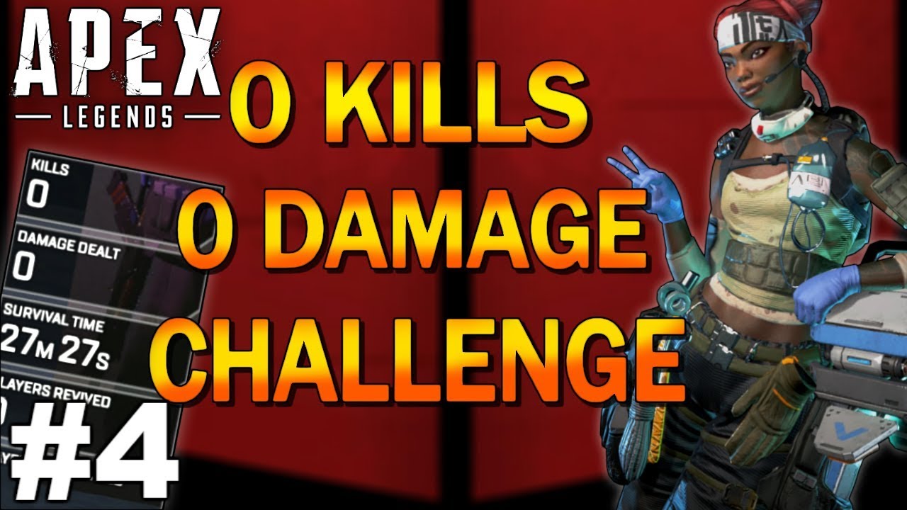 0 Kills 0 Damage Challenge! - Apex Legends (Part 4) - YouTube