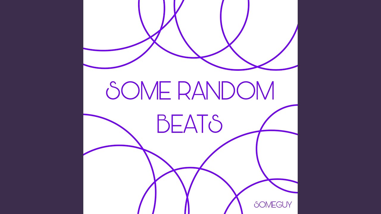 Some Random Beats - YouTube