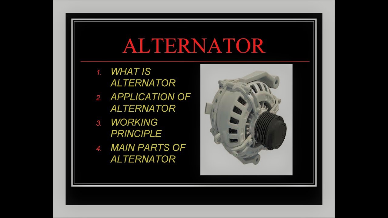 Alternator Definition application working Principle And Main Parts Of alternator-definition-application-working-principle-and-main-parts-of