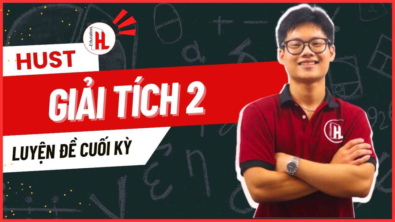 Luyện đề cuối kỳ - GIẢI TÍCH 2 - HUST |👥 Mentor Phạm Thanh Tuấn - YouTube