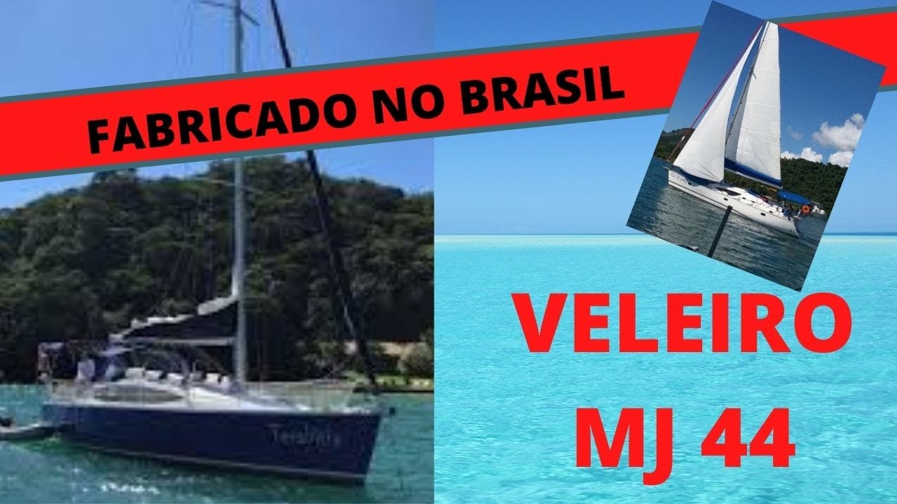 Veleiro MJ 44, MJ 34, MJ 38, Veleiro fabricado no Brasil Conheça um ...