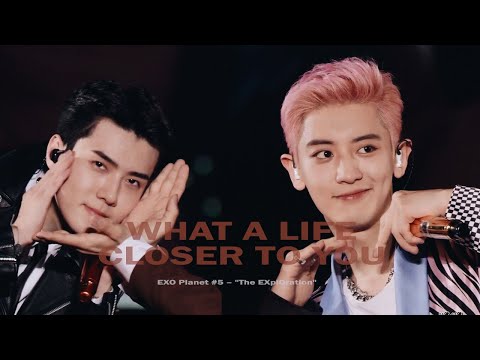 EXO - SC What a Life & Closer to You, EXplOration