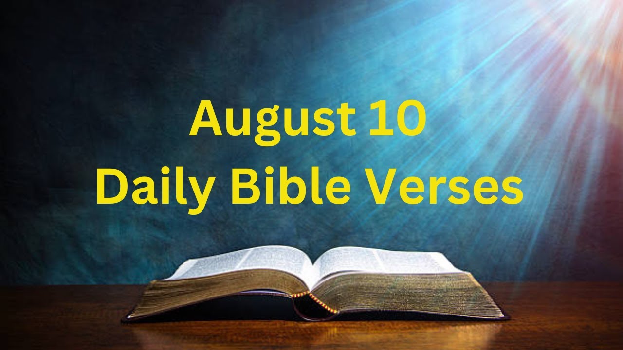 August 10 Daily Bible Verses - YouTube