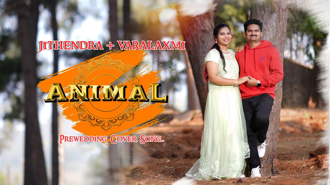 jithendra + varalaxmi Pre-wedding Shoot || Animal Movie || Hima Creations - YouTube