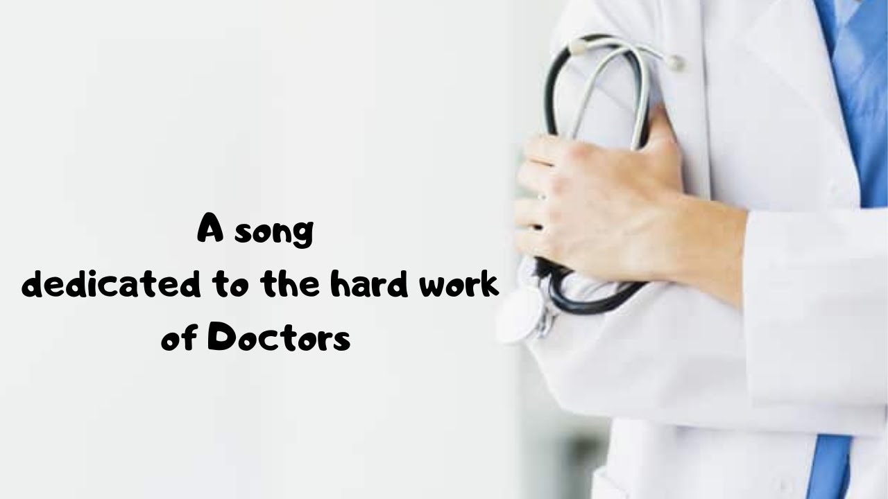 FROM PEOPLE TO DOCTORS - Appreciation Song For Doctors - YouTube