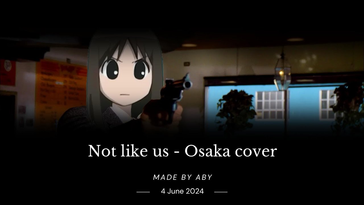 Not like us - Osaka cover (lyrics) - YouTube