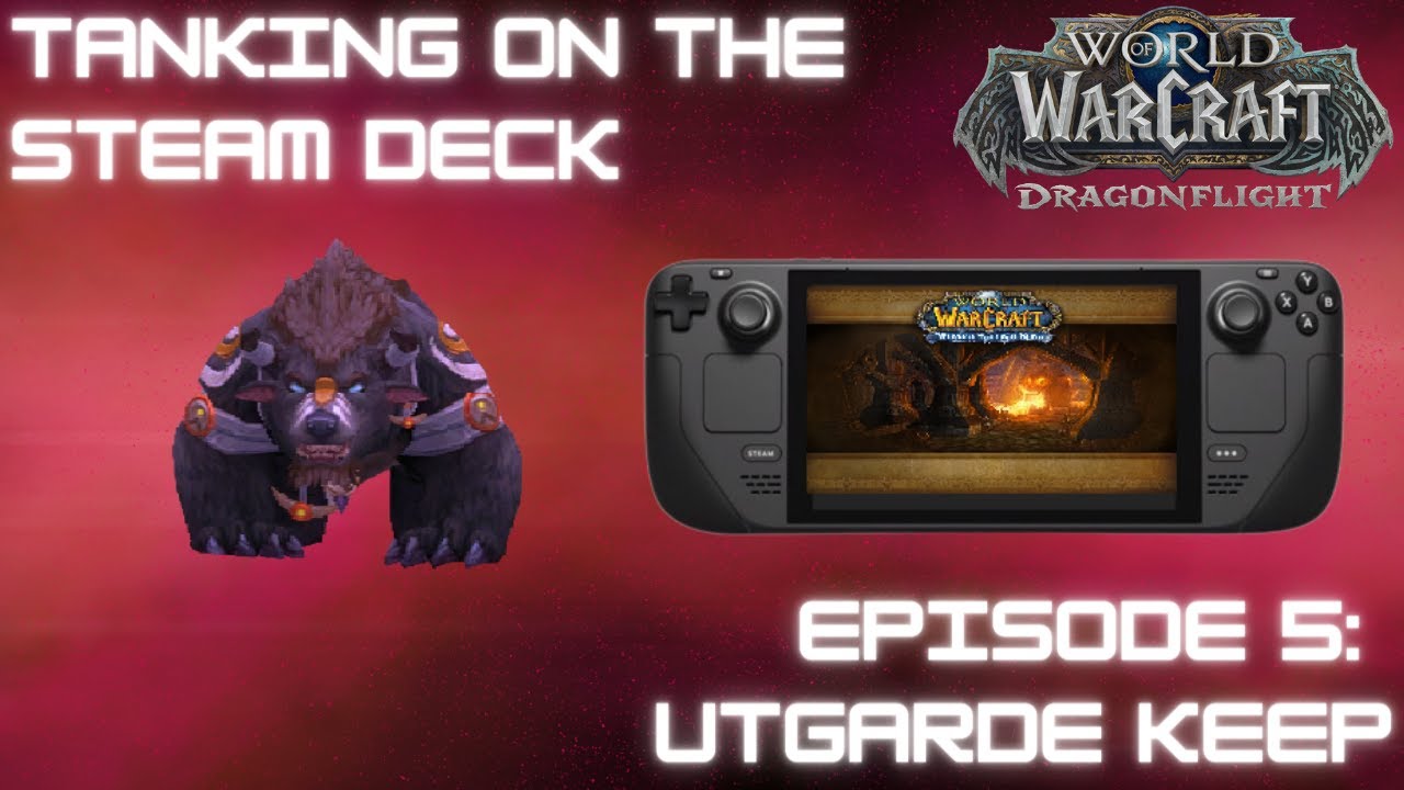 World of Warcraft Tanking on the Steam Deck: Episode 5 - Utgarde Keep ...