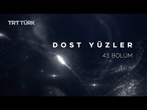 Bestami Yazgan | Dost Yüzler - 43. Bölüm
