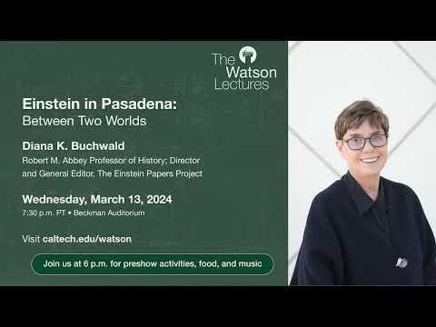 Watson Lecture: Diana K. Buchwald Reveals Details from Albert Einstein ...