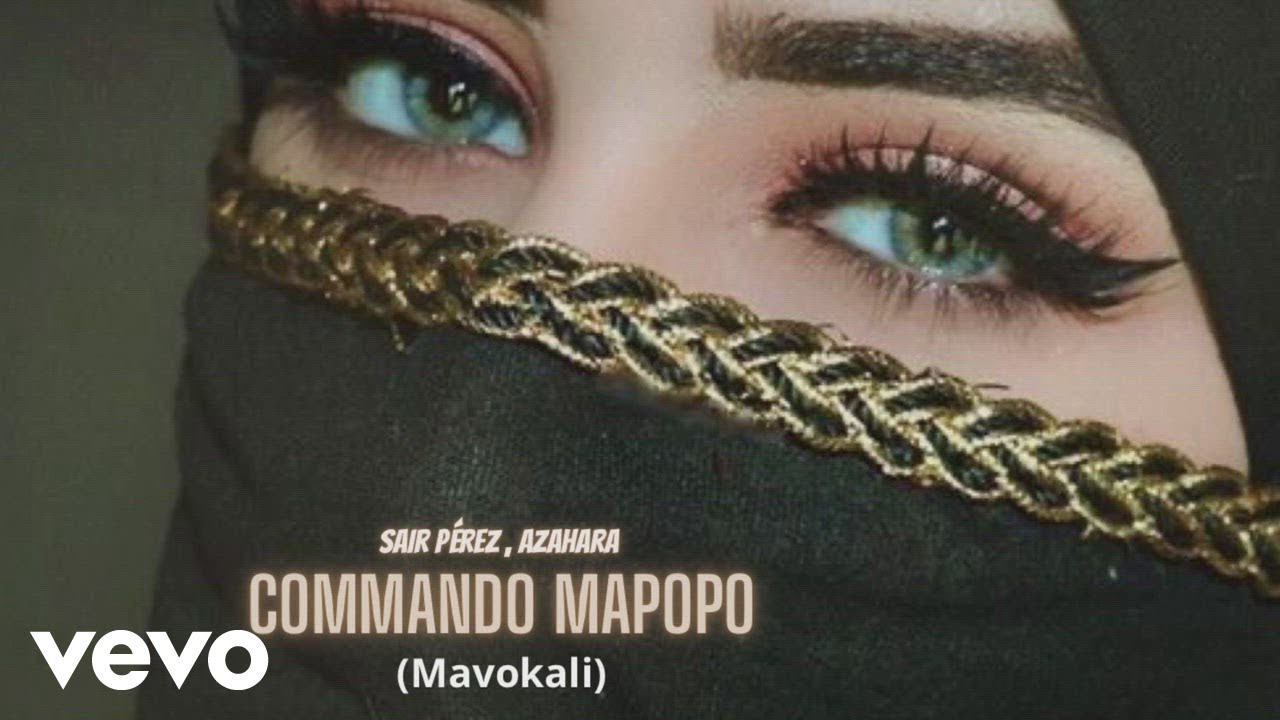 Sair Pérez - Commando Mapopo (Mavokali) ft. Azahara - YouTube