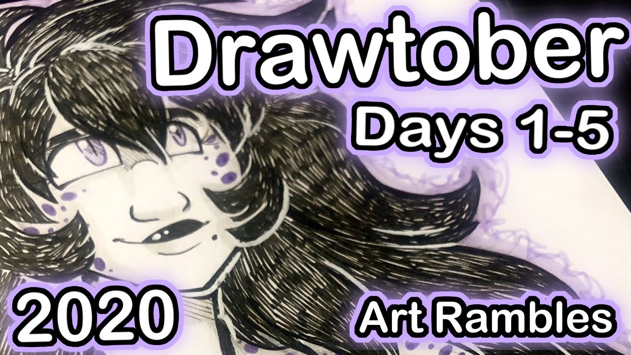 Drawtober 2020 Days 1-5 Already having Editing Issues| Art Rambles ...