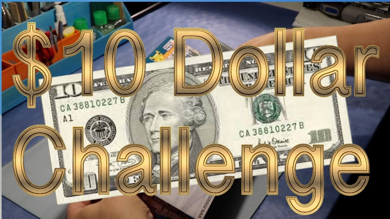 The 10$ Challenge .... - YouTube