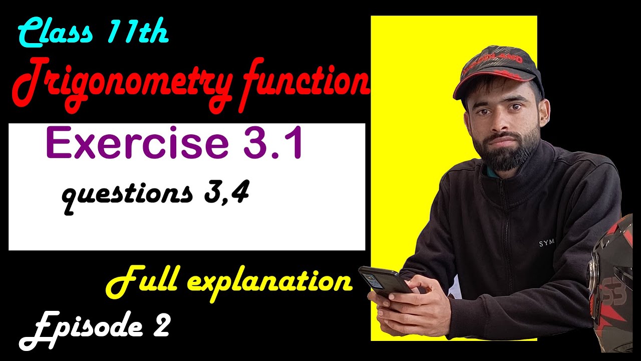 Class 11, trigonometric function, exercise 3.1, questions 3, 4, one shot, By Anuj sir - YouTube