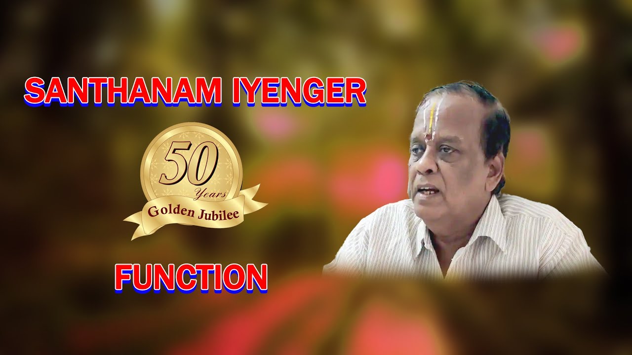 Felicitation Ceremony of Senior Advocate K.Santhanam Iyengar || Sravya ...